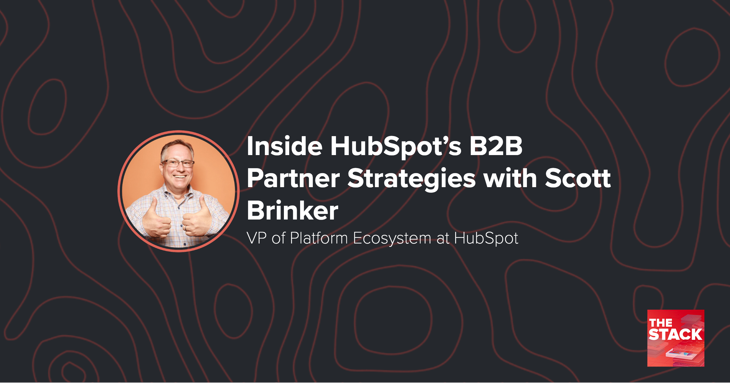 How Partnerships Saved HubSpot with Scott Brinker, VP of Platform and ...