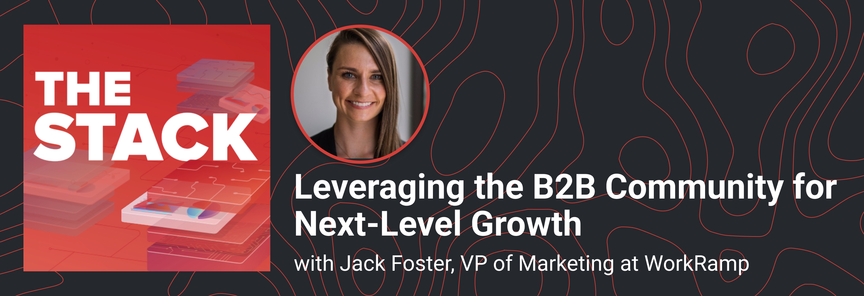 Leveraging the B2B Community for Next-Level Growth with Jack Foster, VP ...